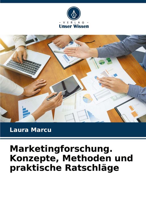 "Marketingforschung. Konzepte, Methoden und praktische Ratschläge ...