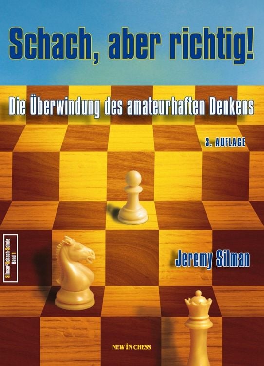 "Schach, aber richtig!" von Jeremy Silman als eBook - bücher.de