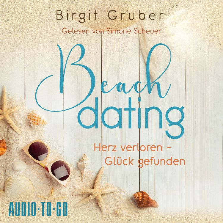 "Beachdating - Herz verloren, Glück gefunden" als Hörbuch kaufen