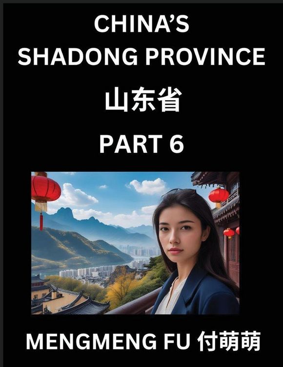 Discover China's Shandong Province (Part 6)- Self-learn Chinese ...