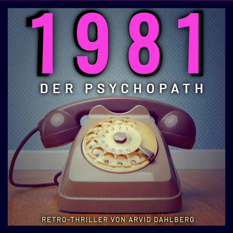 "1981 DER PSYCHOPATH" als Hörbuch kaufen