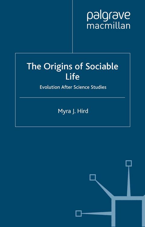 The Origins of Sociable Life: Evolution After Science Studies online ...