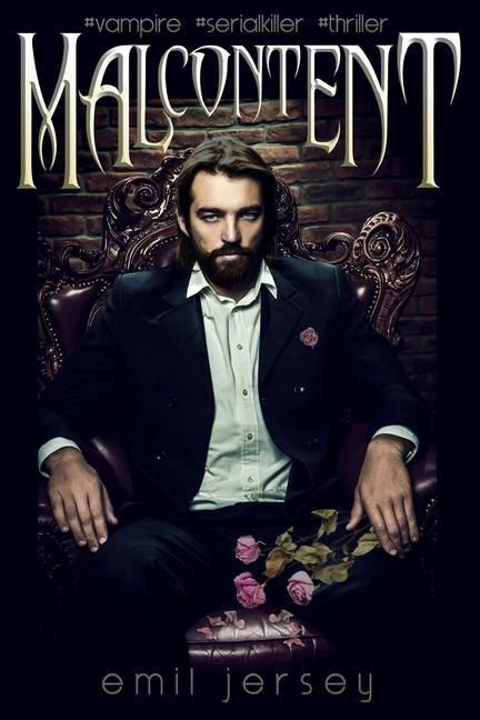 'Malcontent: #Vampire #SerialKiller #Thriller: The Rabbit Saga Collection' von 'Emil Jersey ...