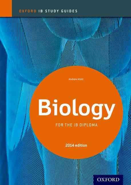 Allott, A: IB Biology Course Book 2014 edition: Oxford IB Di - Naturwissenschaften & Technik ...