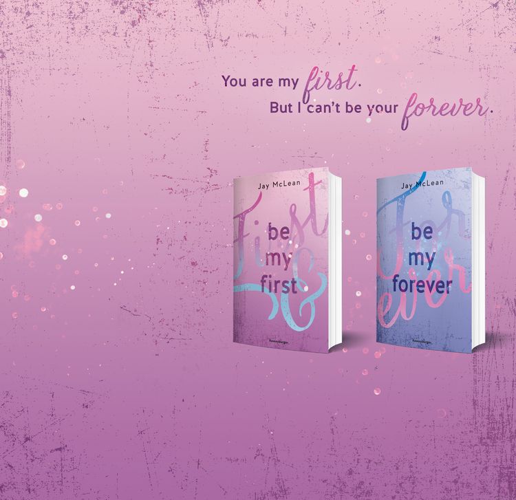 'Be My First - First & Forever 1 (Intensive, tief berührende New Adult ...