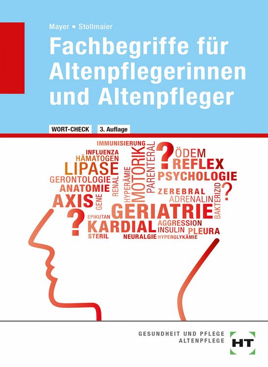 Wort-Check. Fachbegriffe für Altenpflegerinnen und Altenpfleger online ...