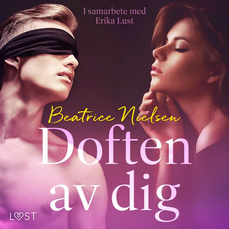 Doften av dig - erotisk novell von Beatrice Nielsen - Hörbuch-Download | Thalia