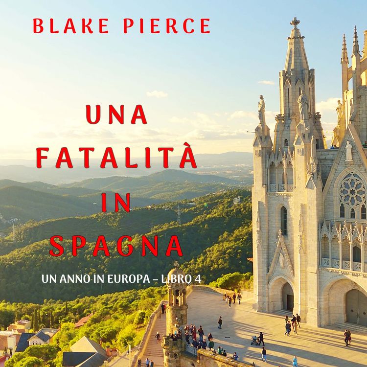 "Una fatalità in Spagna (Un anno in Europa – Libro 4)" als Hörbuch kaufen