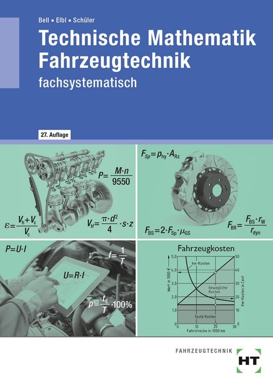 Fahrzeugtechnik, Karosserie- und Fahrzeugbau. Technische Mathematik. Technische Kommunikation ...