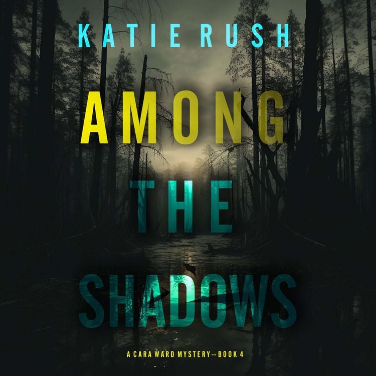 'Among the Shadows (A Cara Ward FBI Suspense Thriller—Book 4)' von ...