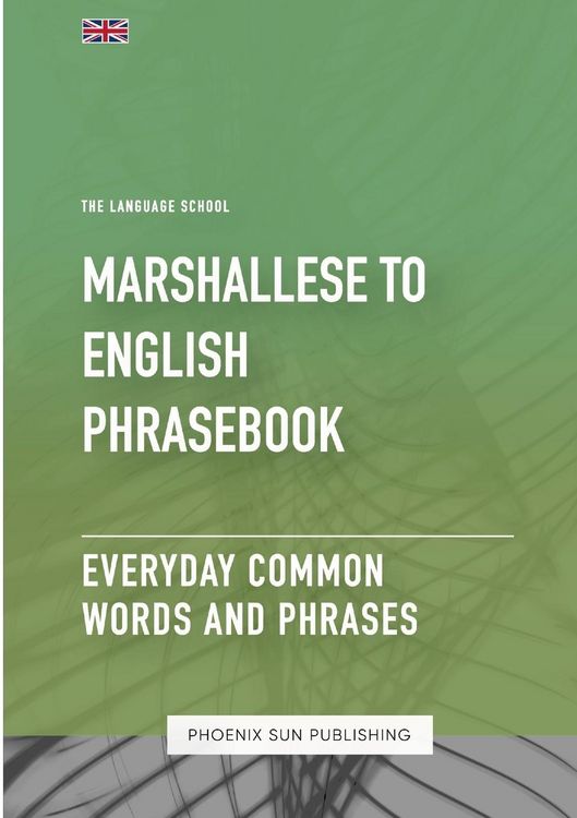 Marshallese To English Phrasebook - Everyday Common Words And Phrases ...
