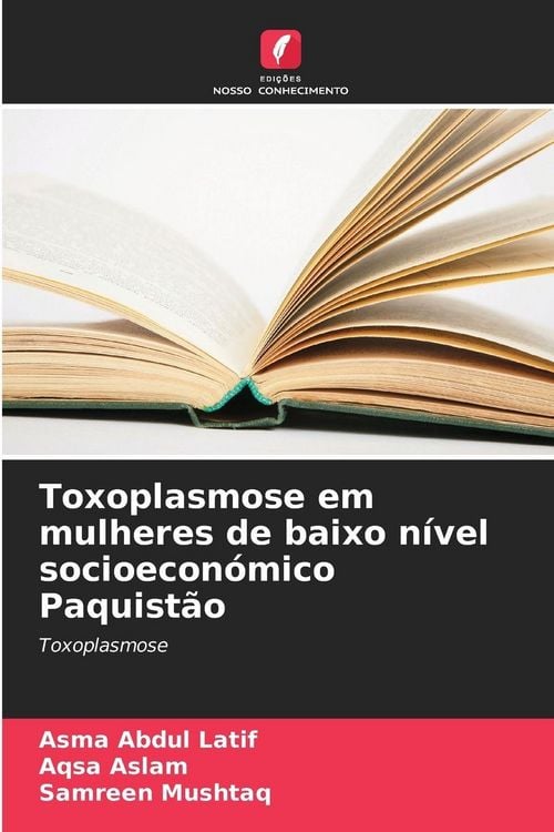 "Toxoplasmose em mulheres de baixo nível socioeconómico Paquistão" auf ...