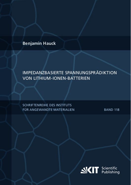 "Impedanzbasierte Spannungsprädiktion von Lithium-Ionen-Batterien ...