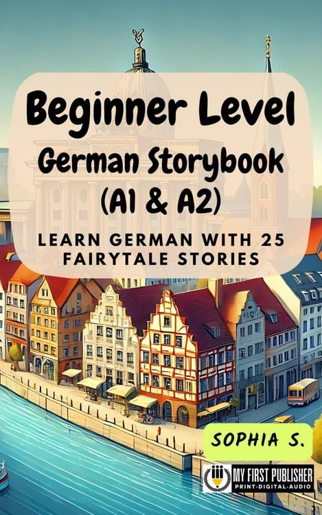 "Beginner Level German Storybook (A1 & A2)" als eBook kaufen