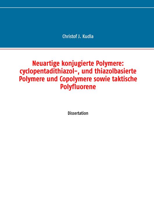 "Neuartige konjugierte Polymere: cyclopentadithiazol-, und ...