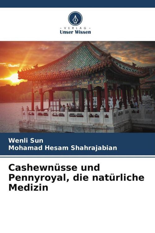 Cashewnüsse und Pennyroyal, die natürliche Medizin von Wenli Sun - Buch ...