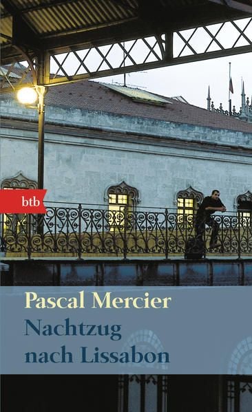 "Nachtzug nach Lissabon" von Pascal Mercier bei bücher.de bestellen