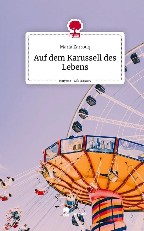 "Auf dem Karussell des Lebens. Life is a Story - story.one" online kaufen