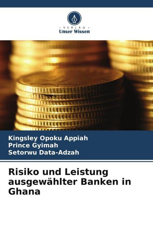 "Risiko und Leistung ausgewählter Banken in Ghana" online kaufen