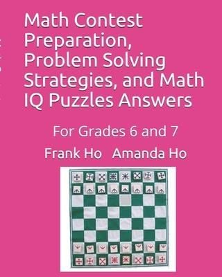 "Math Contest Preparation, Problem Solving Strategies, and Math IQ ...