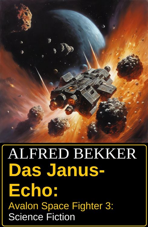 "Das Janus-Echo: Avalon Space Fighter 3: Science Fiction" als eBook kaufen