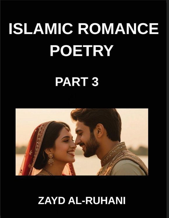 "Islamic Romance Poetry (Part 3)- Divine Embrace, Poems of Allah's Love ...
