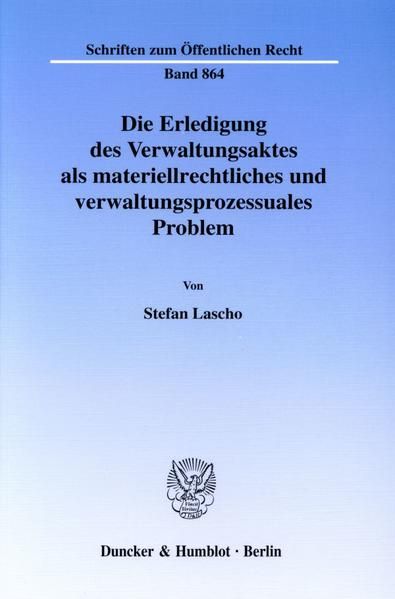 "Die Erledigung des Verwaltungsaktes als materiellrechtliches und ...