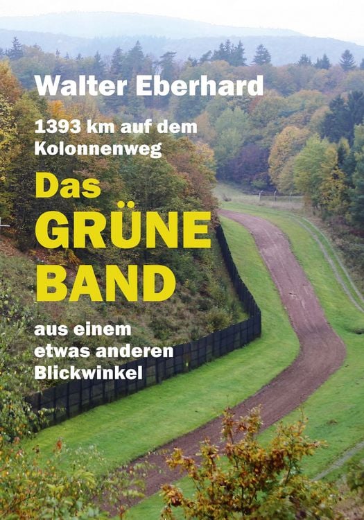 "Das Grüne Band - aus einem etwas anderen Blickwinkel" online kaufen