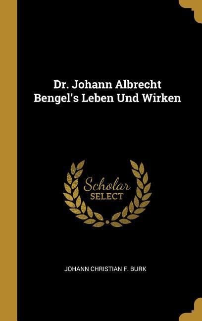 "Dr. Johann Albrecht Bengel's Leben Und Wirken" online kaufen