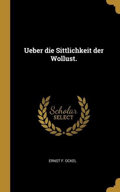 "Ueber die Sittlichkeit der Wollust." online kaufen