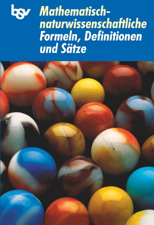 Mathematisch-naturwissenschaftliche Formeln, Definitionen und Sätze ...