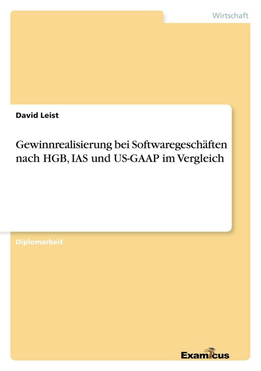 "Gewinnrealisierung bei Softwaregeschäften nach HGB, IAS und US-GAAP im ...