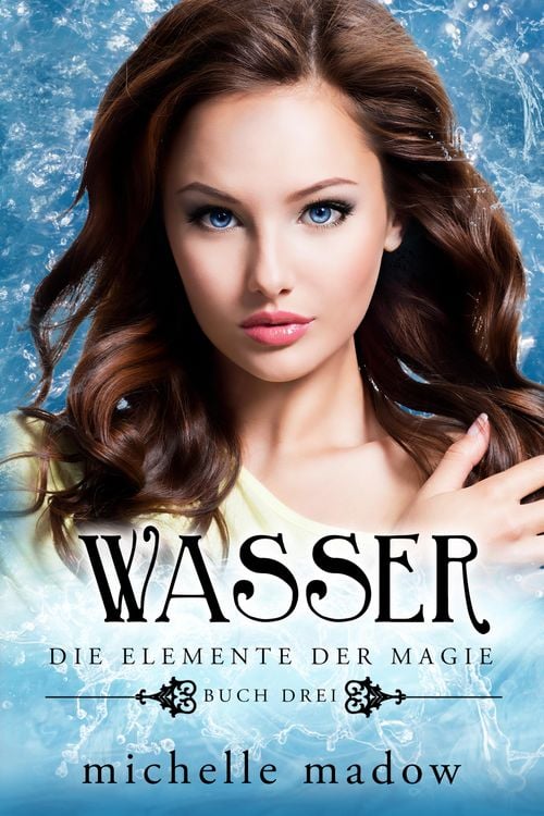 "Wasser - Die Elemente der Magie 3" als eBook kaufen