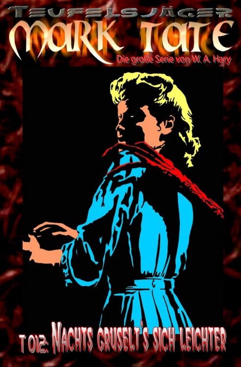 "TEUFELSJÄGER MARK TATE / TEUFELSJÄGER Mark Tate 012: Nachts gruselt’s ...