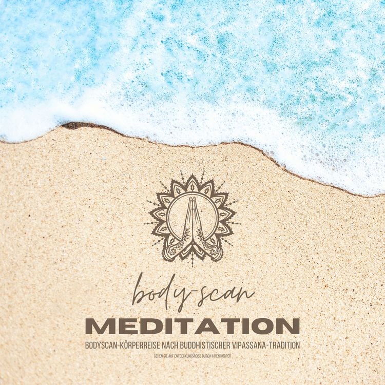 "Body-Scan Meditation / Bodyscan-Körperreise nach buddhistischer ...
