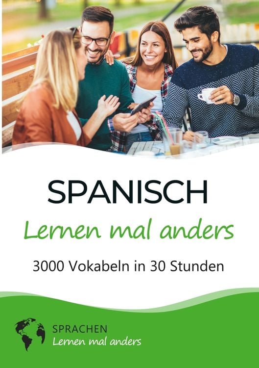 Spanisch lernen mal anders - 3000 Vokabeln in 30 Stunden online bestellen