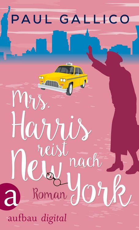 "Mrs. Harris reist nach New York" von Paul Gallico als eBook - bücher.de