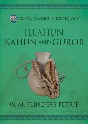 "Illahun, Kahun and Gurob" auf Englisch kaufen