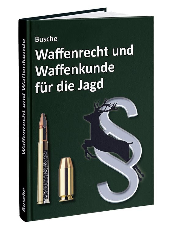 'Handbuch zum Waffenrecht für Jäger' von 'Andre Busche' - Buch - '978-3 ...