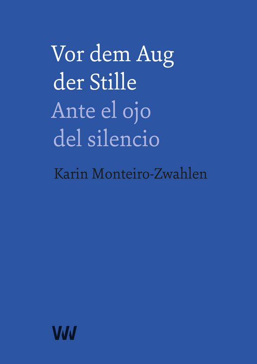 "Vor dem Aug der Stille – Ante el ojo del silencio" online kaufen