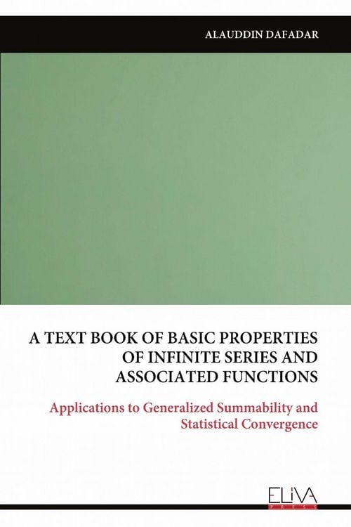 "A Text Book Of Basic Properties Of Infinite Series and Associated ...