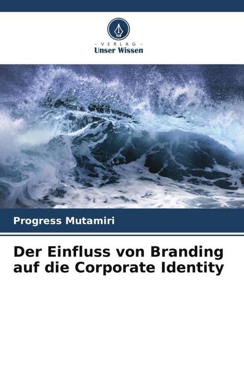 "Der Einfluss von Branding auf die Corporate Identity" online kaufen