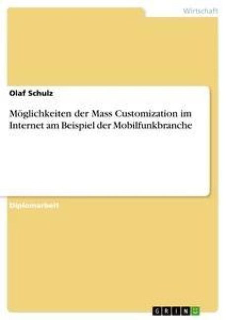 "Möglichkeiten der Mass Customization im Internet am Beispiel der ...