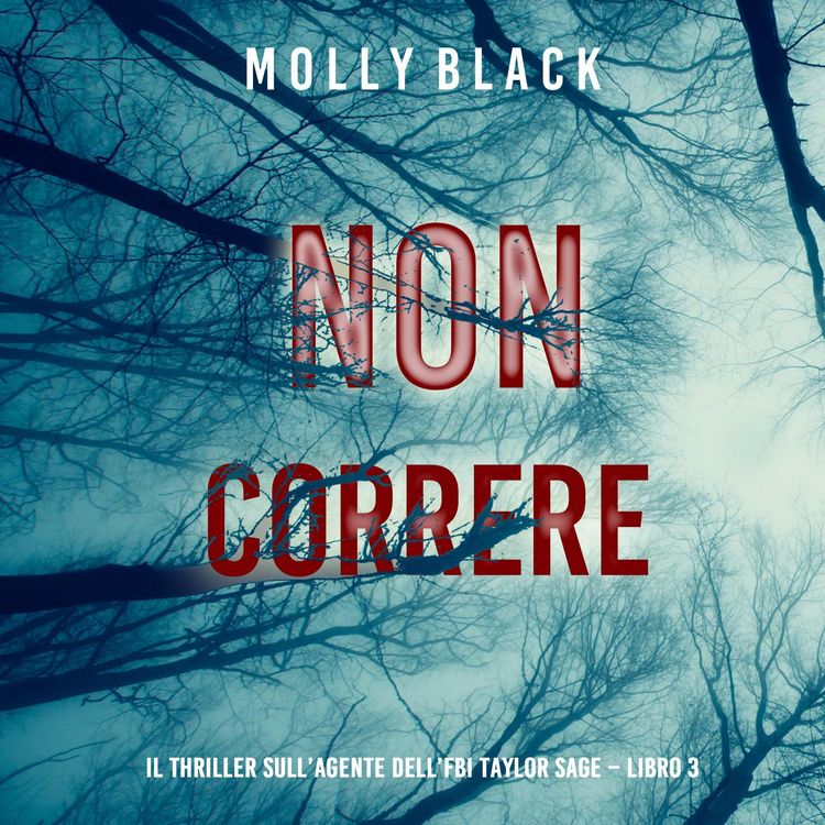 "Non correre (Il thriller sull'agente dell'FBI Taylor Sage – Libro 3 ...