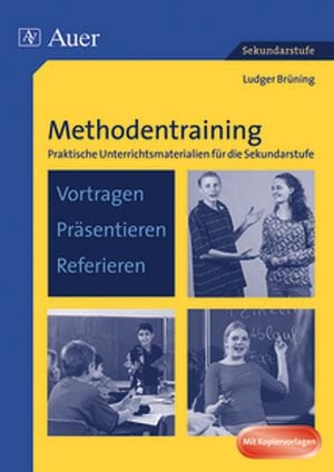 Methodentraining: Vortragen - Präsentieren - Referieren online bestellen