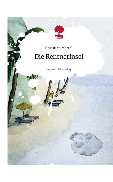 "Die Rentnerinsel. Life is a Story - story.one" online kaufen