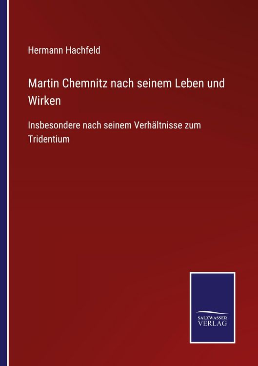 "Martin Chemnitz nach seinem Leben und Wirken" online kaufen