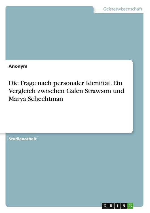 "Die Frage nach personaler Identität. Ein Vergleich zwischen Galen ...