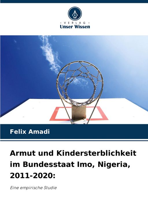 "Armut und Kindersterblichkeit im Bundesstaat Imo, Nigeria, 2011-2020 ...
