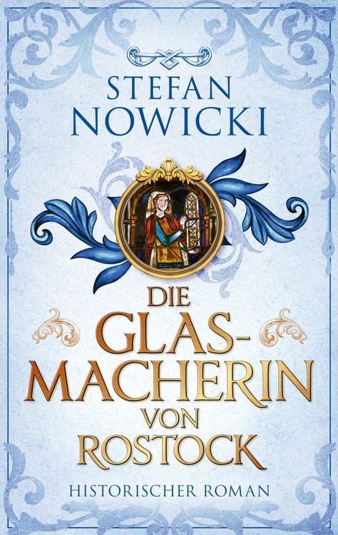 "Die Glasmacherin von Rostock (Nur bei uns!)" als eBook kaufen
